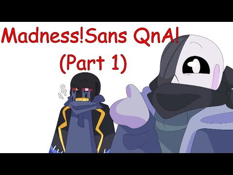Madness!Sans's QnA! (Part 1) - YouTube