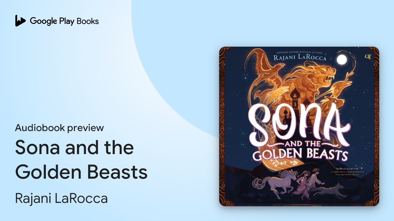 Sona and the Golden Beasts by Rajani LaRocca · Audiobook preview - YouTube