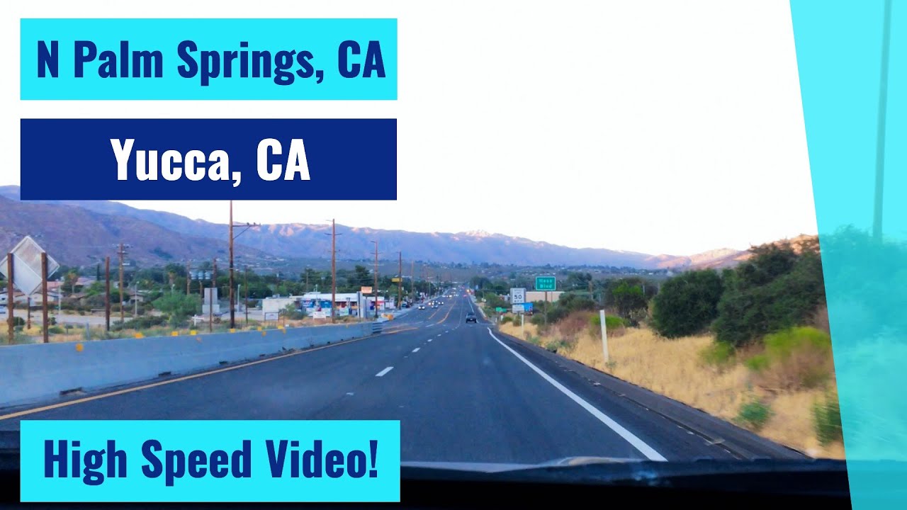 North Palm Springs, CA to Yucca, CA - High Speed Driving Video - YouTube