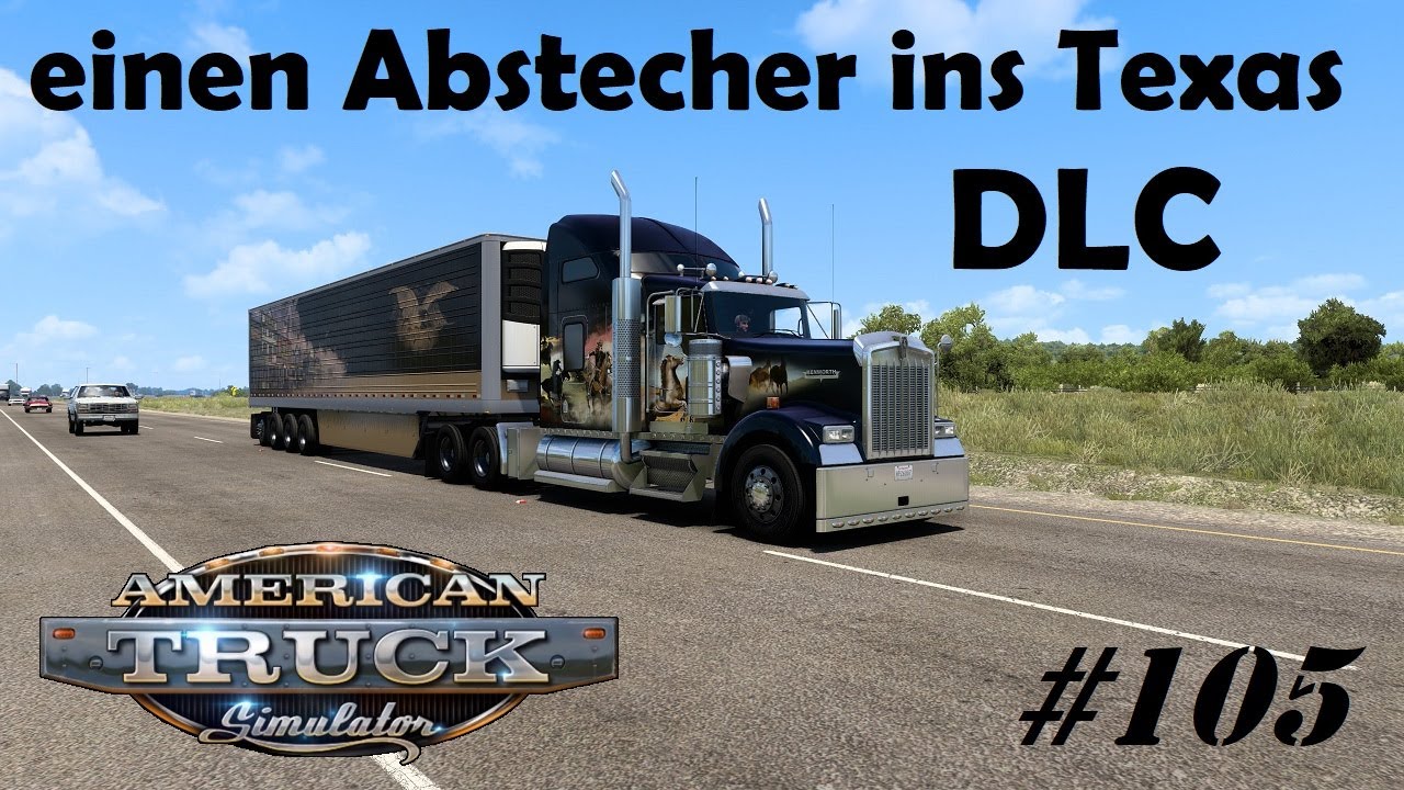 ATS #105 Texas DLC - dann schauen wir doch mal, was in Texas so abgeht ...