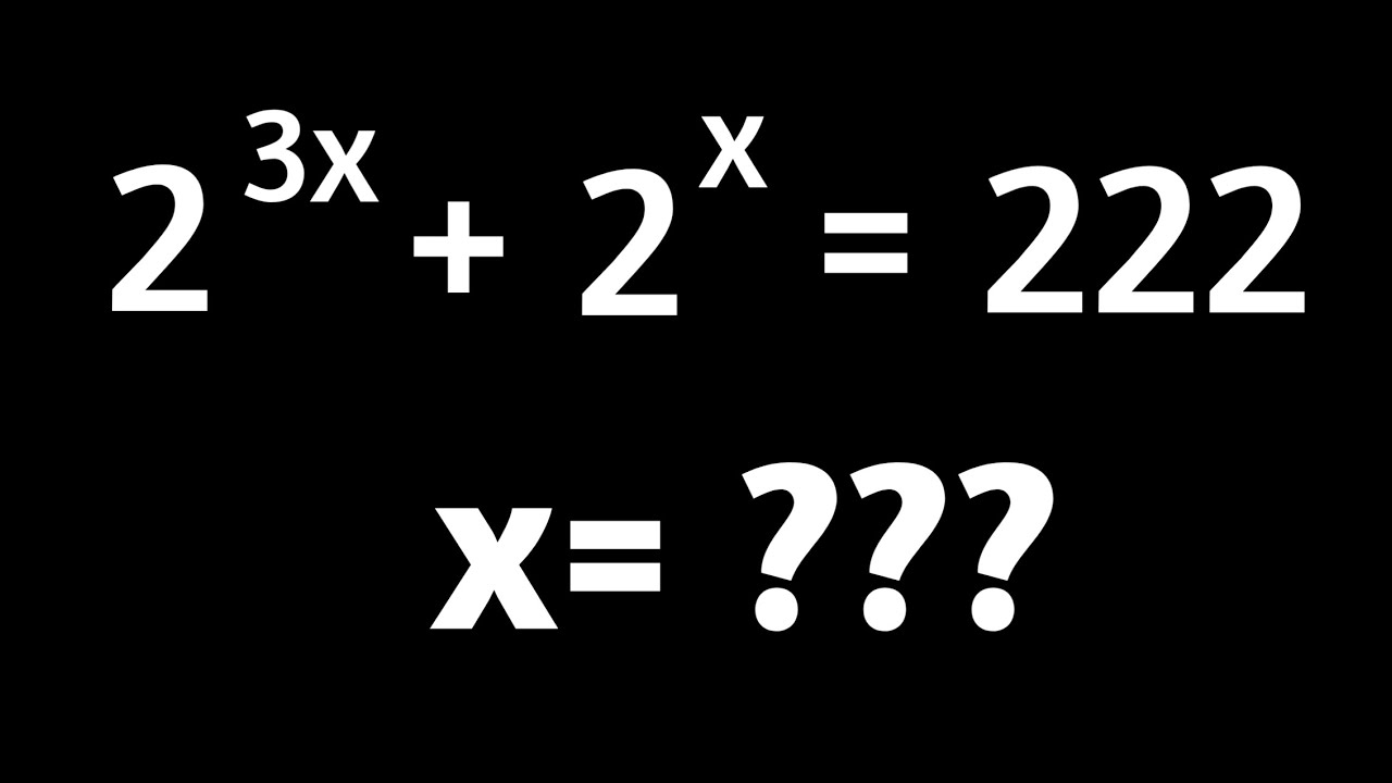 Mastering Exponential Equations: Solve 2^(3x) + 2^x = 222 for x | Step-by-Step Tutorial - YouTube
