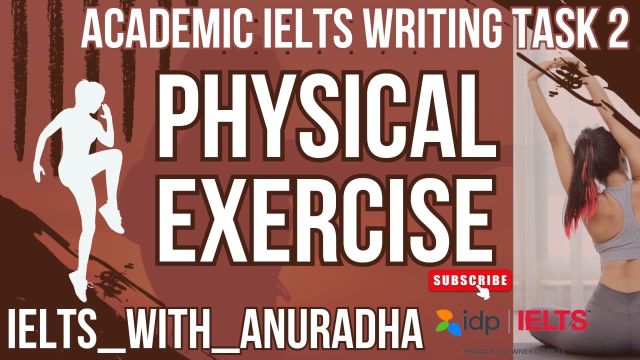 PHYSICAL EXERCISE ACADEMIC IELTS WRITING TASK 2 SAMPLE ANSWER. - YouTube