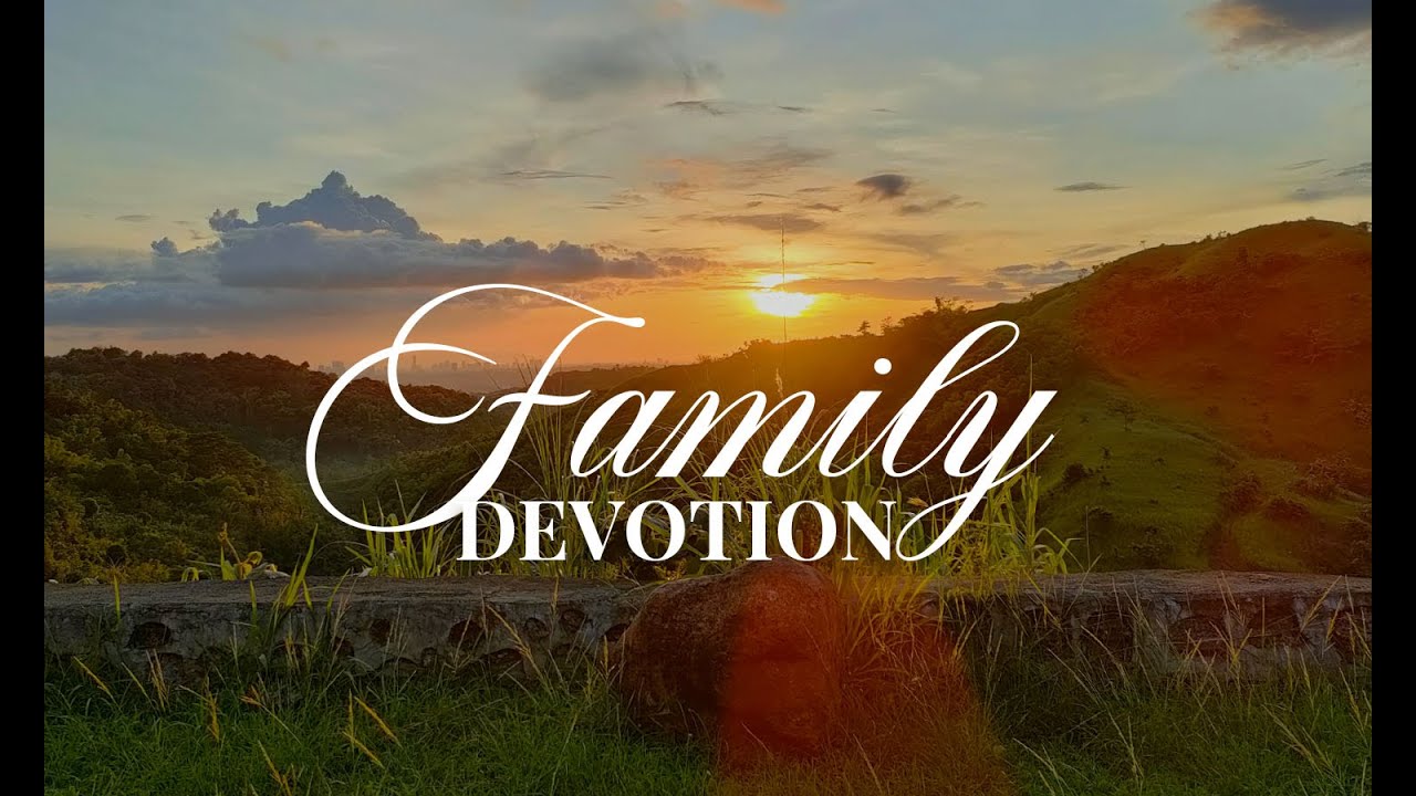 Family Devotion - October 30, 2021 - YouTube