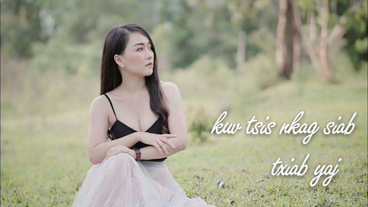 Kuv Tsis Nkag Siab - Txiab Yaj (New Single 2020) - YouTube