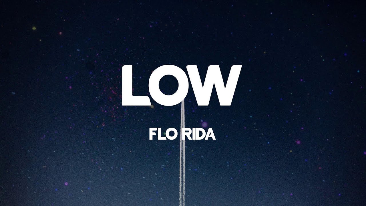 Low - Flo Rida (Lyrics) - YouTube