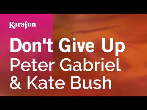 Don't Give Up - Peter Gabriel & Kate Bush | Karaoke Version | KaraFun