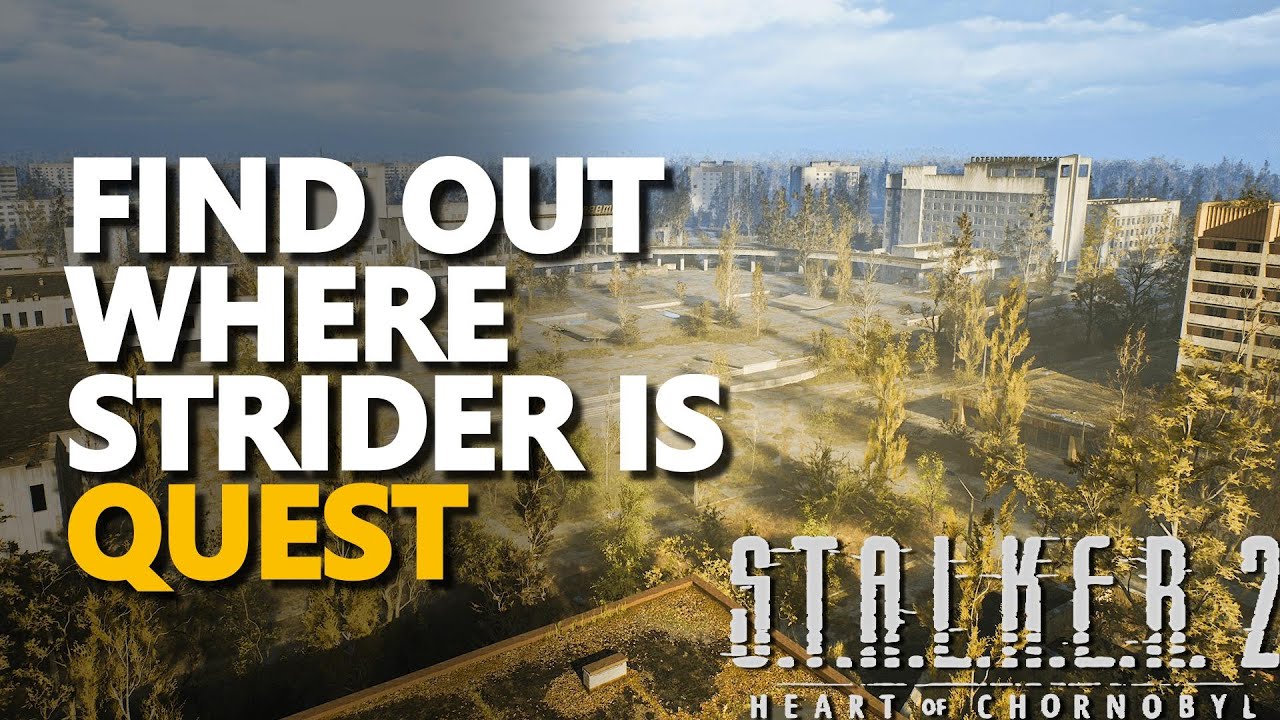 Find out where Strider is STALKER 2 Heart of Chornobyl - YouTube