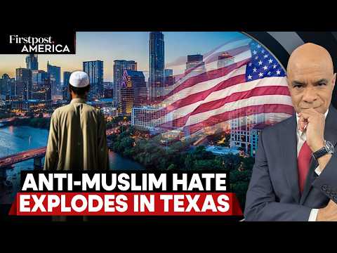 Texas Muslims Report Rising Islamophobia As Anti-Muslim Rhetoric Grows | Firstpost America