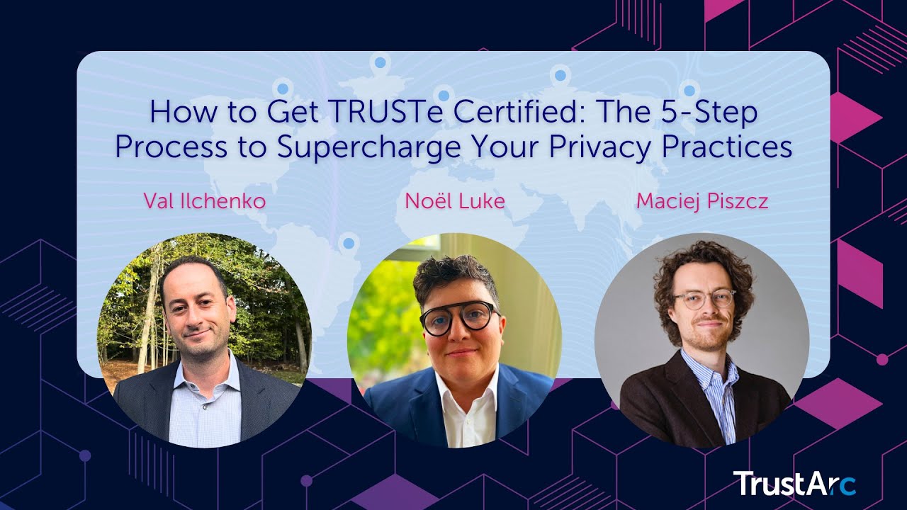 How to Get TRUSTe Certified: The 5-Step Process to Supercharge Your ...