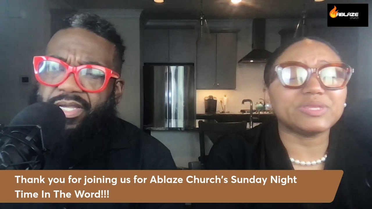 Join us live for Ablaze Church's Sunday Night In The Word! - YouTube