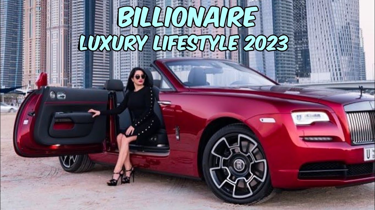 Luxury Lifestyle Motivation $ | BILLIONAIRE Luxury Lifestyle 2023 ...