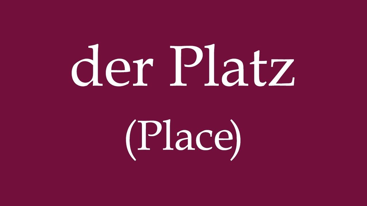 How To Say Place der Platz In German YouTube how-to-say-place-der-platz-in-german-youtube