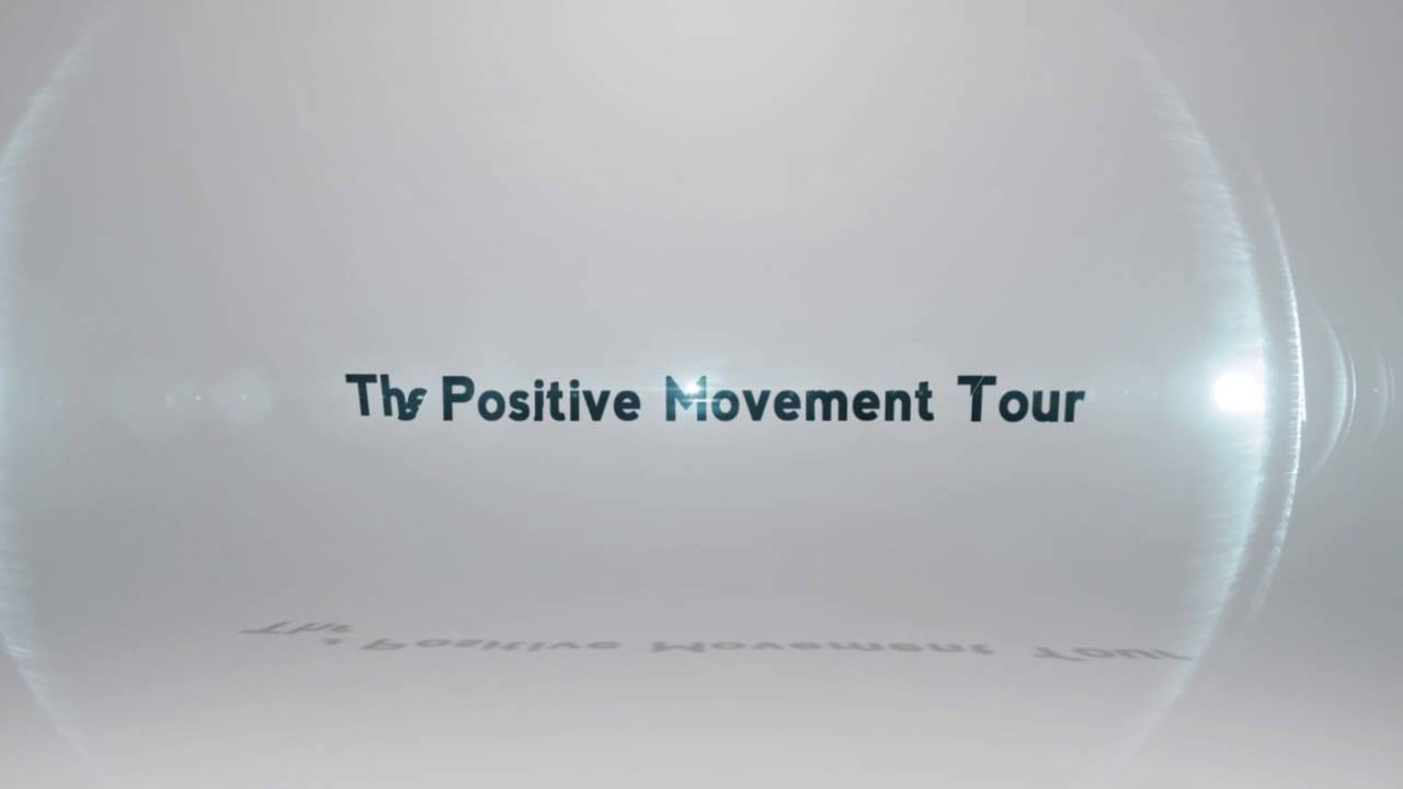 The Positive Movement Tour - YouTube