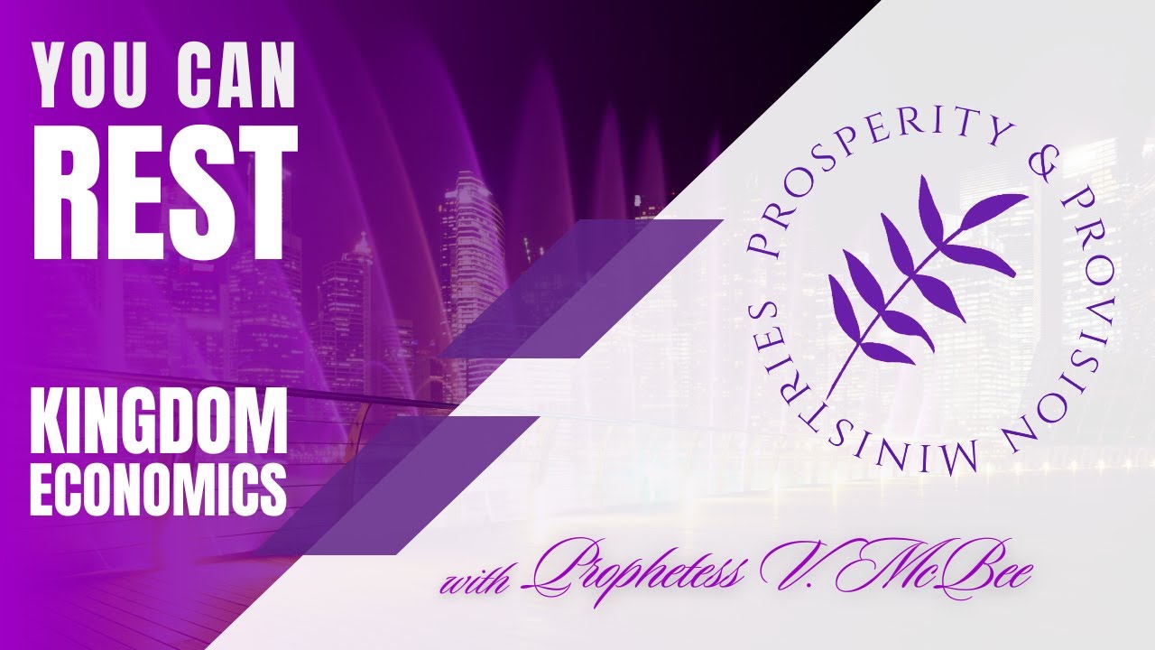 Kingdom Economics: You Can Rest - Prosperity & Provision Ministries ...