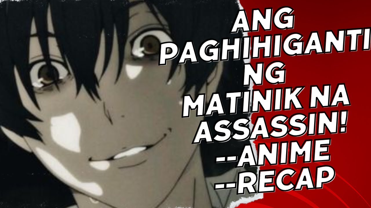Matinik na Assassin Gagawin Ang Lahat Upang Maghiganti! (Tagalog Anime ...