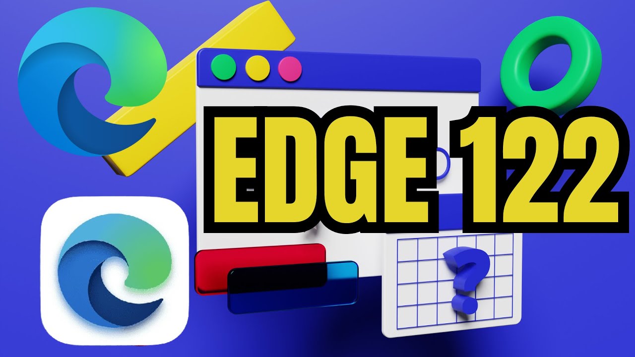 MICROSOFT EDGE 122 ATUALIZE JÁ !! - YouTube