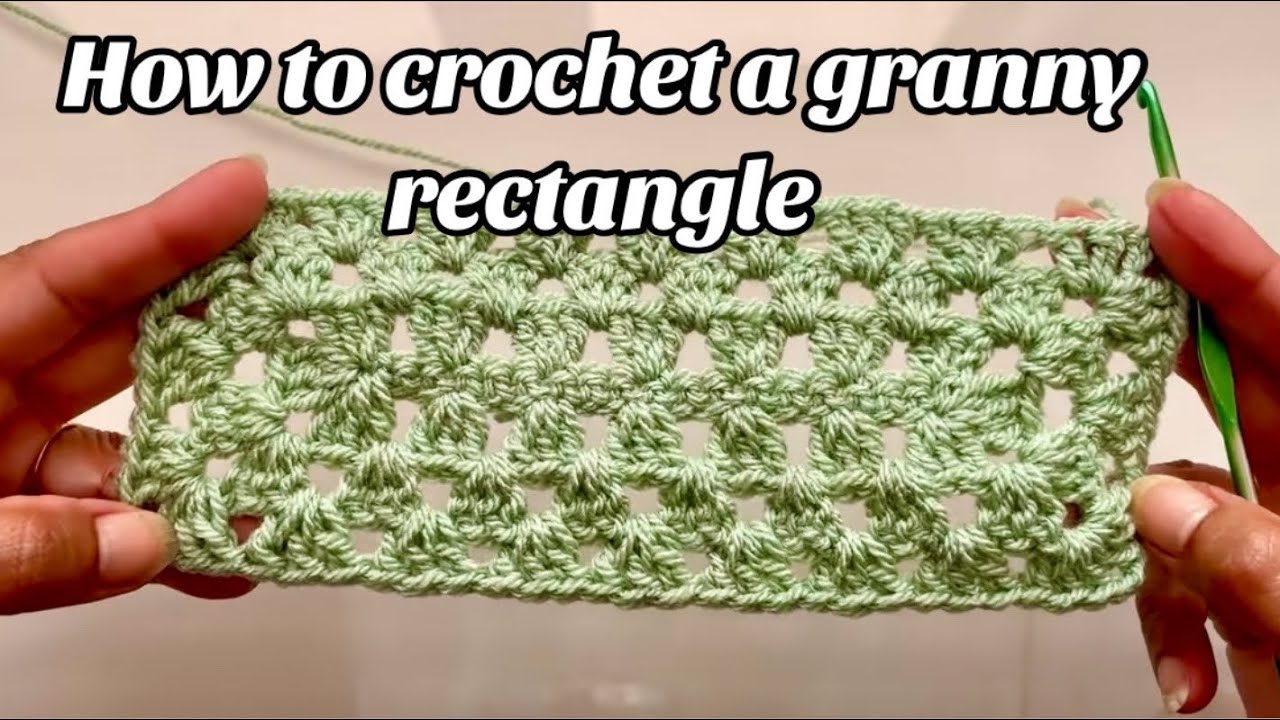 CROCHET PATTERN - HOW TO CROCHET THE GRANNY RECTANGLE - US TERMS - YouTube