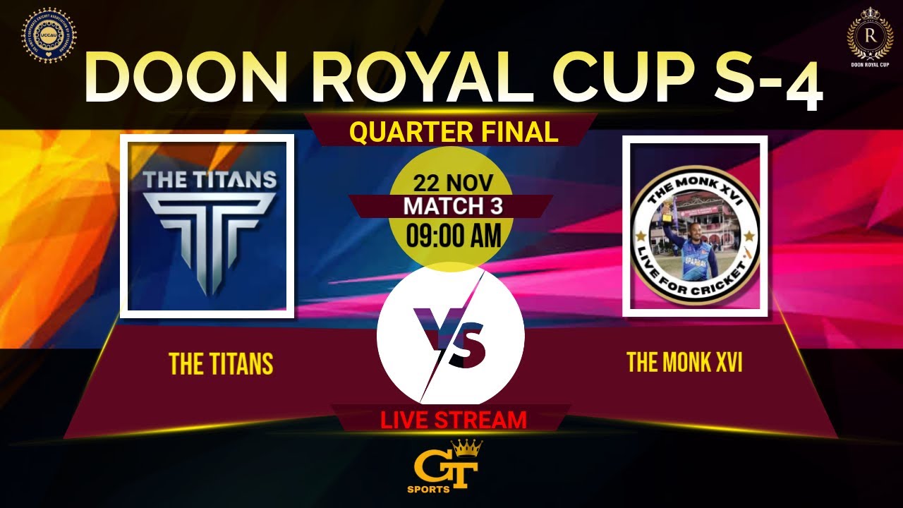 Doon Royal Cup Season-4 2024 | The Titans Vs The Monk XVI | Quarter finals | Live - YouTube