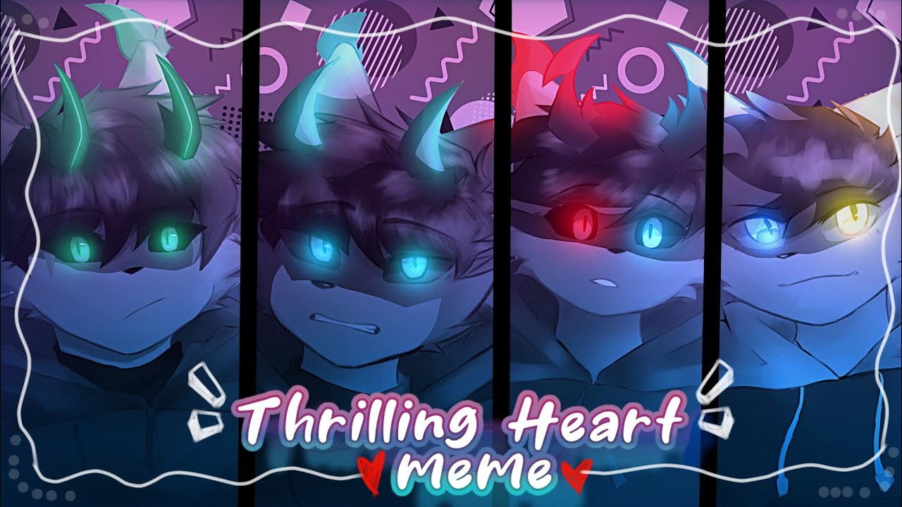 ~ ️~ Thrilling heart (meme) "Oc design 2020-2022" - YouTube