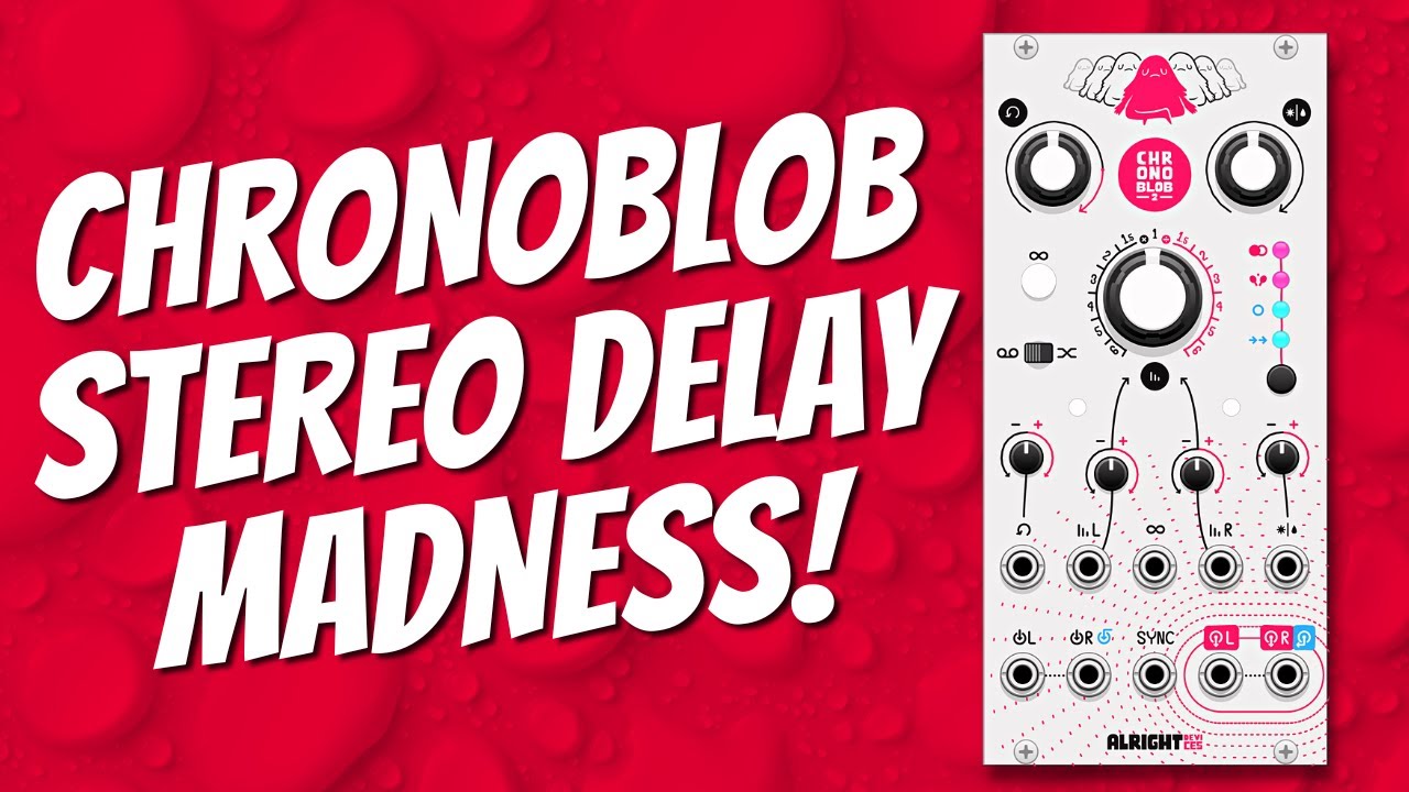 Chronoblob 2 Stereo Delay Tutorial - YouTube