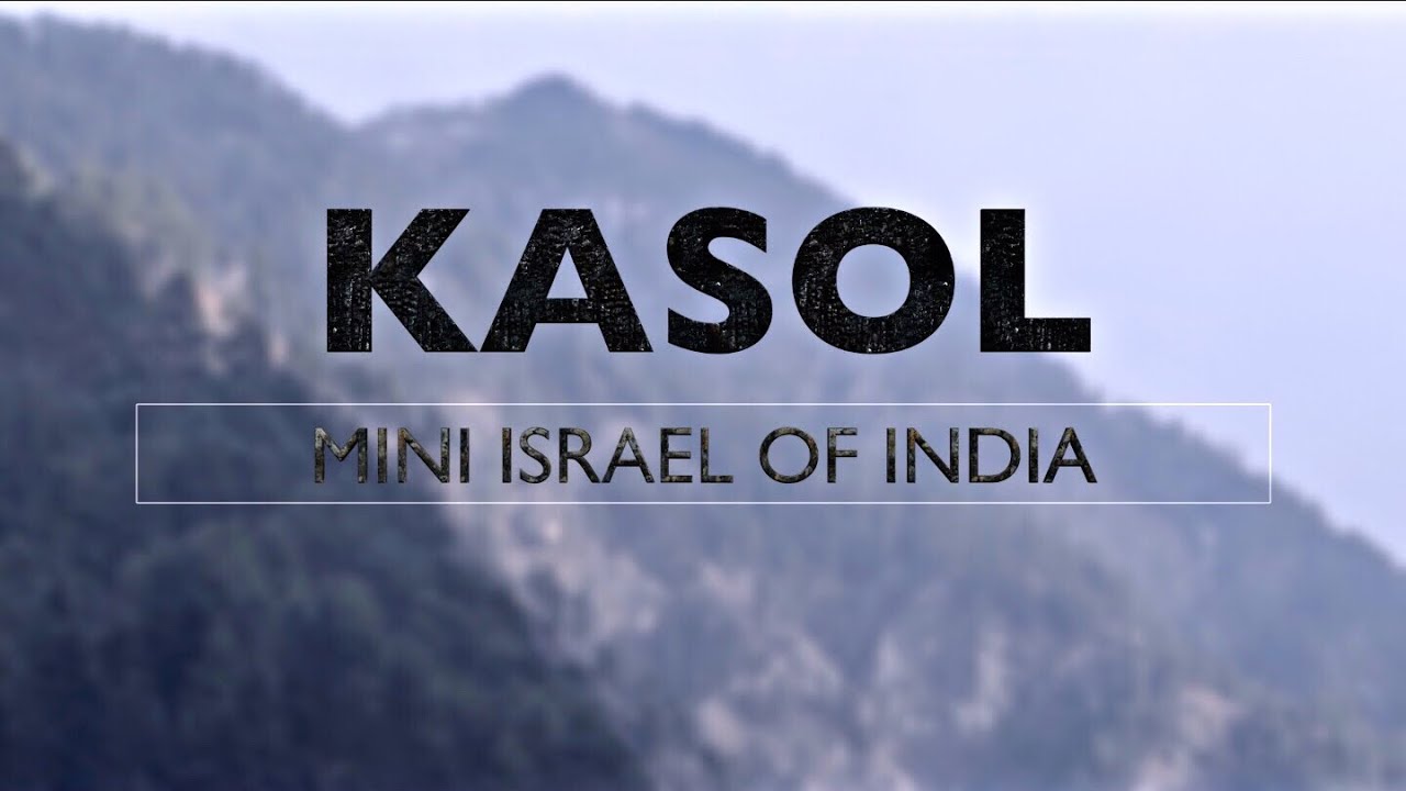 KASOL-Mini Israel of India | Himachal Tourism | Vlog 2 - YouTube