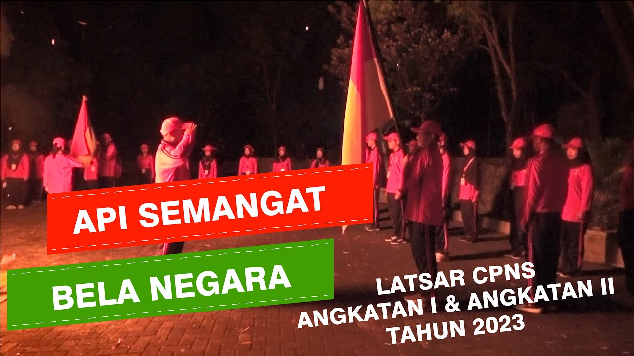 Upacara Api Semangat Bela Negara (ASBN) | Latsar CPNS Angkatan I ...