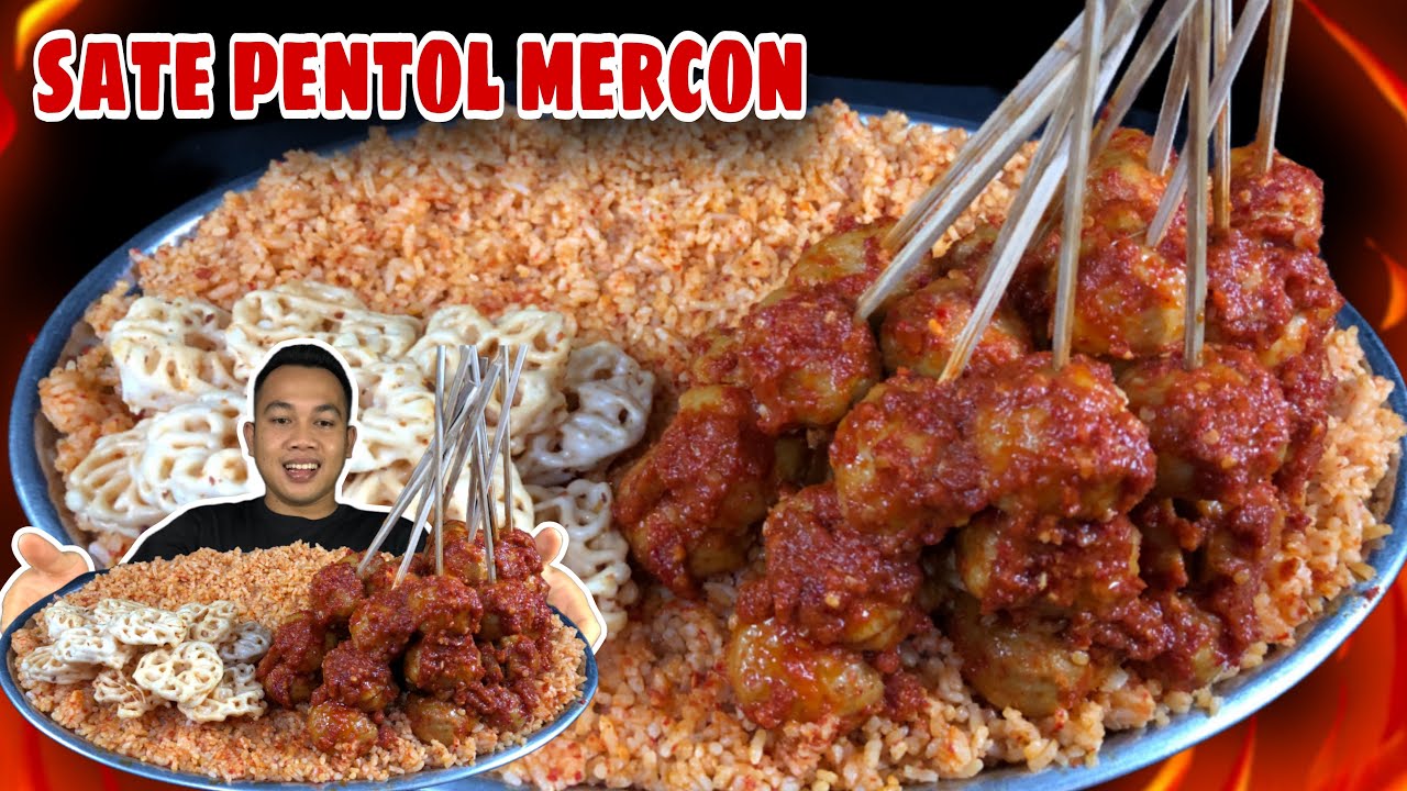 GOKIL ‼️ SATE PENTOL MERCON + NASI GORENG & KRUPUK SEBLAK - YouTube