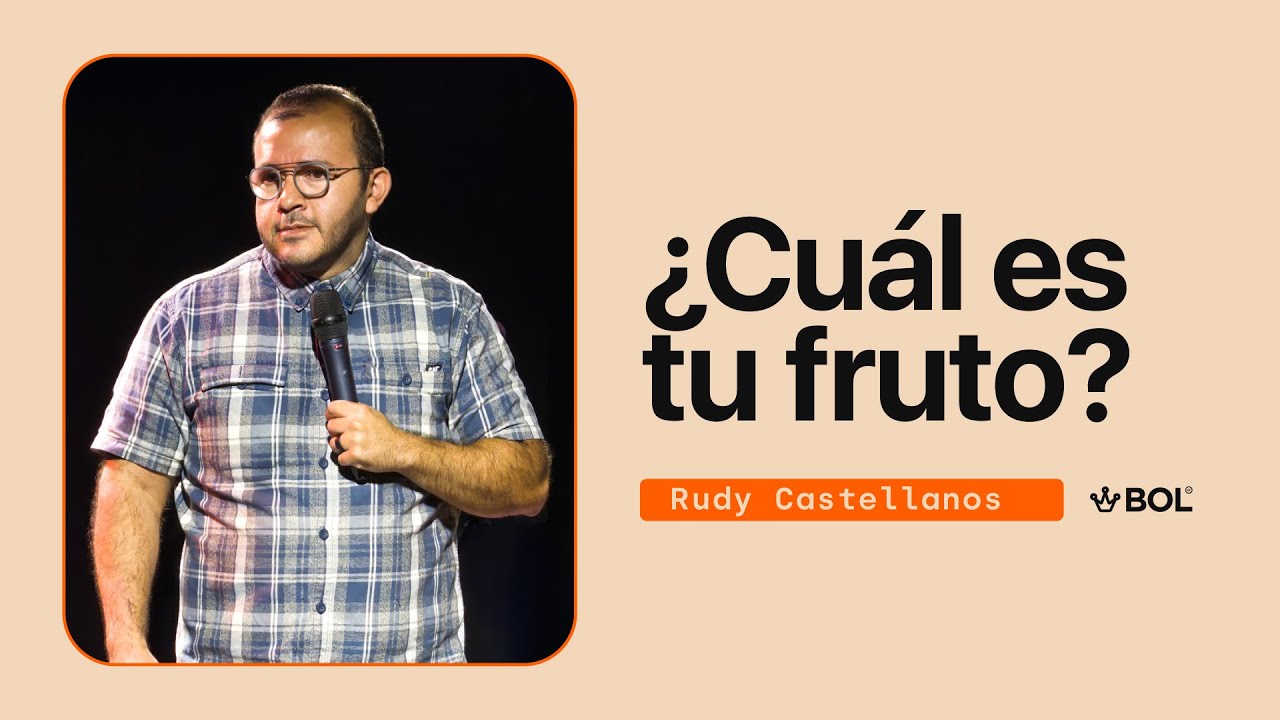 ¿Cual es tu fruto? - Rudy Castellanos - YouTube