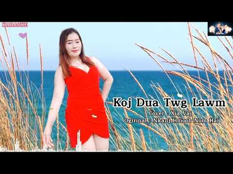 "Koj Dua Twg Lawm"/Cover By Xia Vaj/Nkauj Nrog Karaoke 2022-23 - YouTube