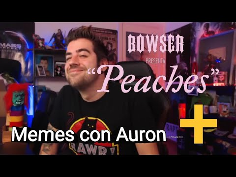 Memes con @AuronPlay [PLUS] - Auron reacciona al videoclip de "Peaches ...