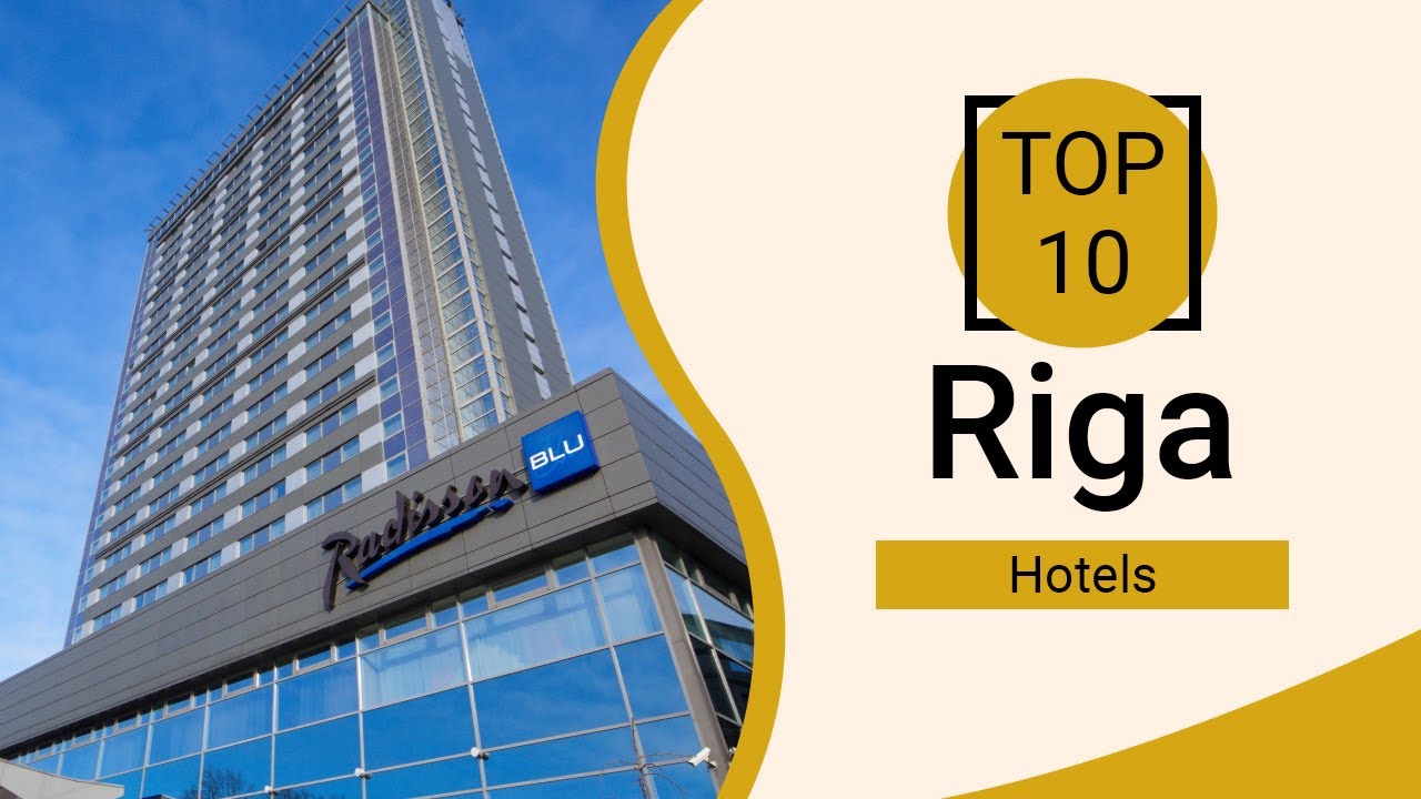 Top 10 Best Hotels to Visit in Riga | Latvia - English - YouTube