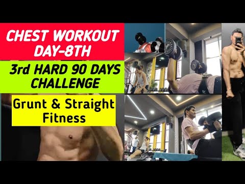 Chest Workout Day - 90/8th- Third Time Hard 90 Days Challenges Grunt ...