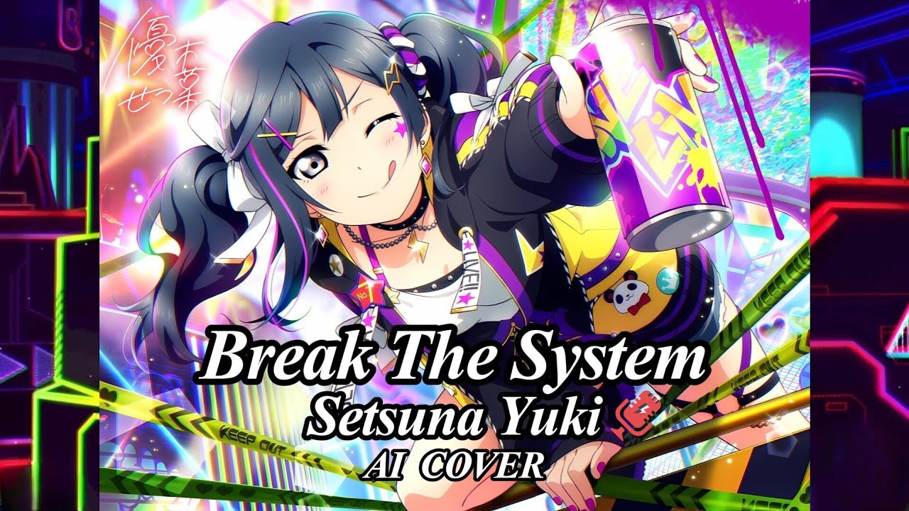 Break The System ( AI Cover ) - Setsuna Yuki [Kanji, Romaji & English ...