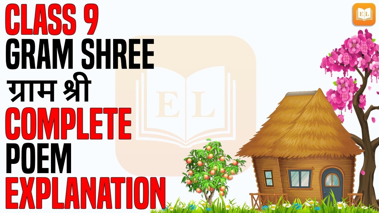 Gram Shree ( ग्राम श्री ) | Class 9 | Hindi | Complete Poem Explanation ...
