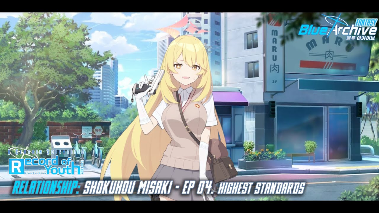 Blue Archive - Relationship Story: Shokuhou Misaki - EP 04. Highest ...