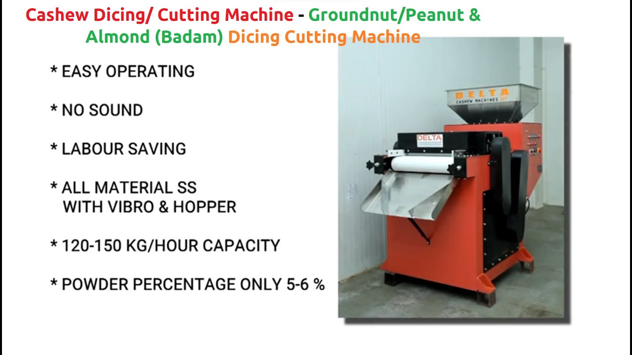 Cashew Dicing/ Cutting Machine: Groundnut/Peanut & Almond (Badam ...