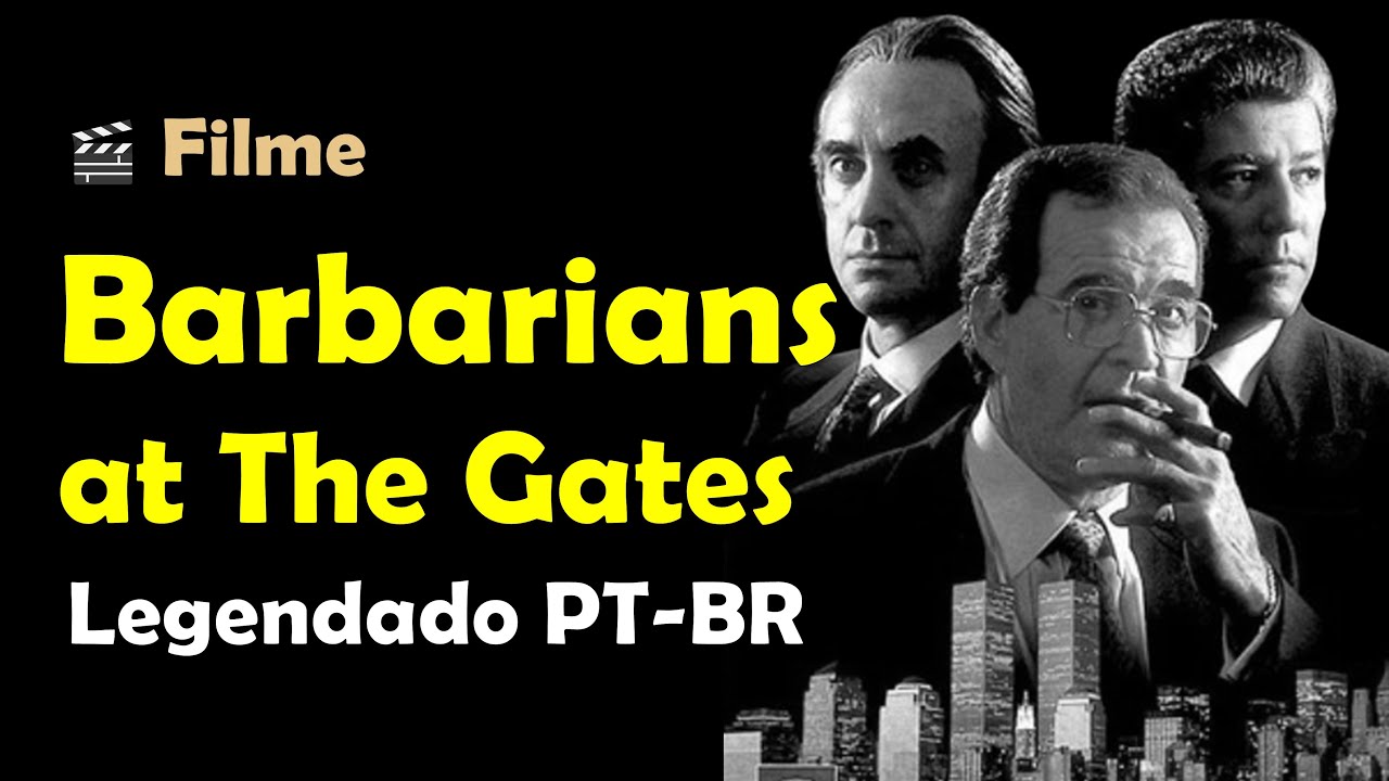 🎥 Filme Completo: Barbarians at The Gates (Legendado PT-BR) - YouTube