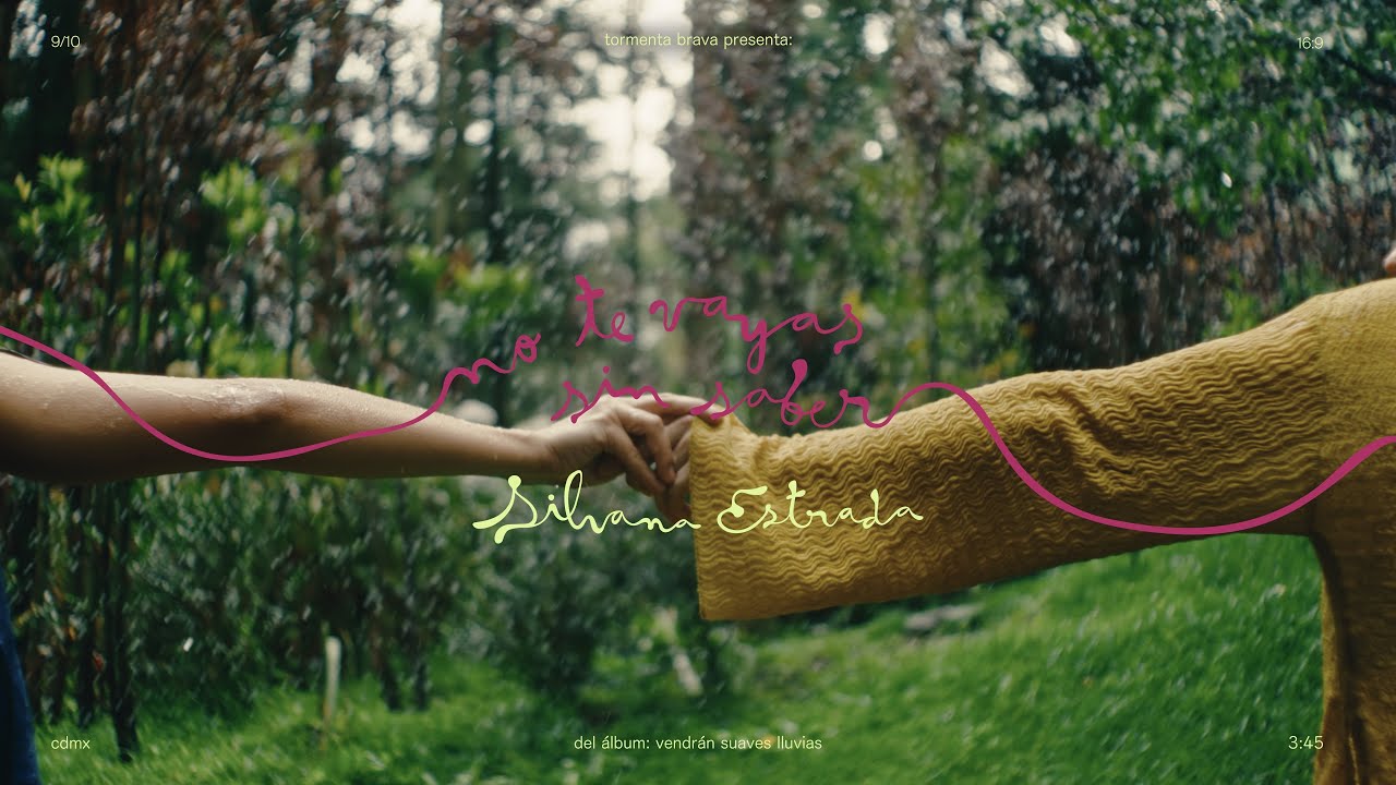 Silvana Estrada — No Te Vayas Sin Saber (Video Oficial) - YouTube Music