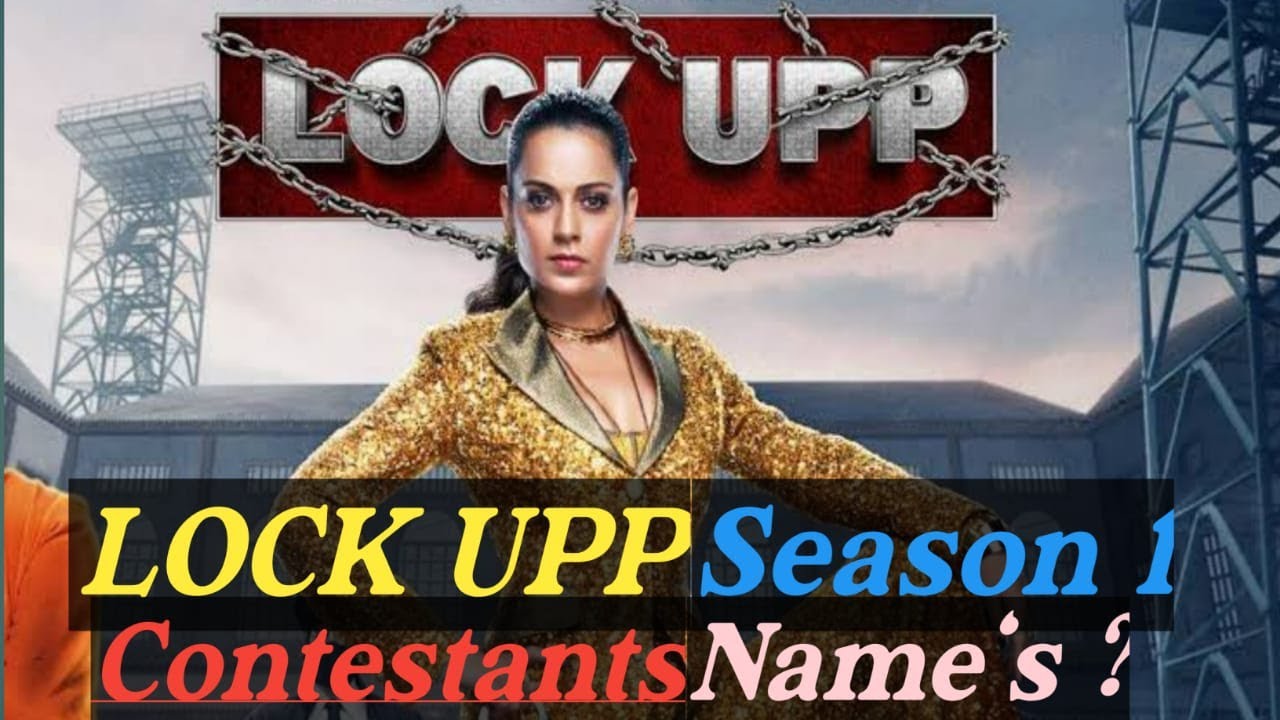 Lock Upp Season1 All Contestants Name's? Host Kangana Ranaut, Lock Up ...