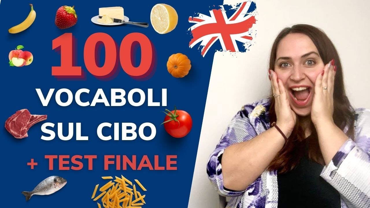 Corso di Inglese_ 100 VOCABOLI SUL FOOD (CIBO) 🍎🍌🍕☕️ (con test finale ...