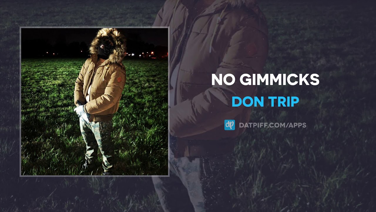 Don Trip - No Gimmicks (AUDIO) - YouTube