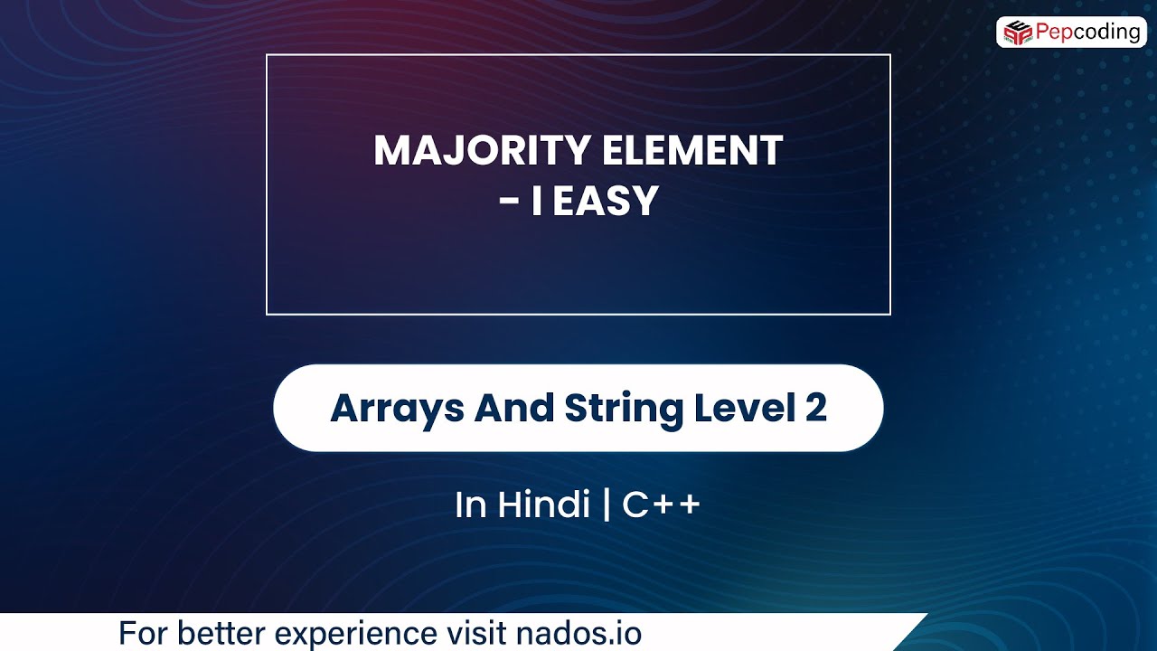 Majority Element - I Easy | Module : Arrays And String | In Hindi | CPP ...