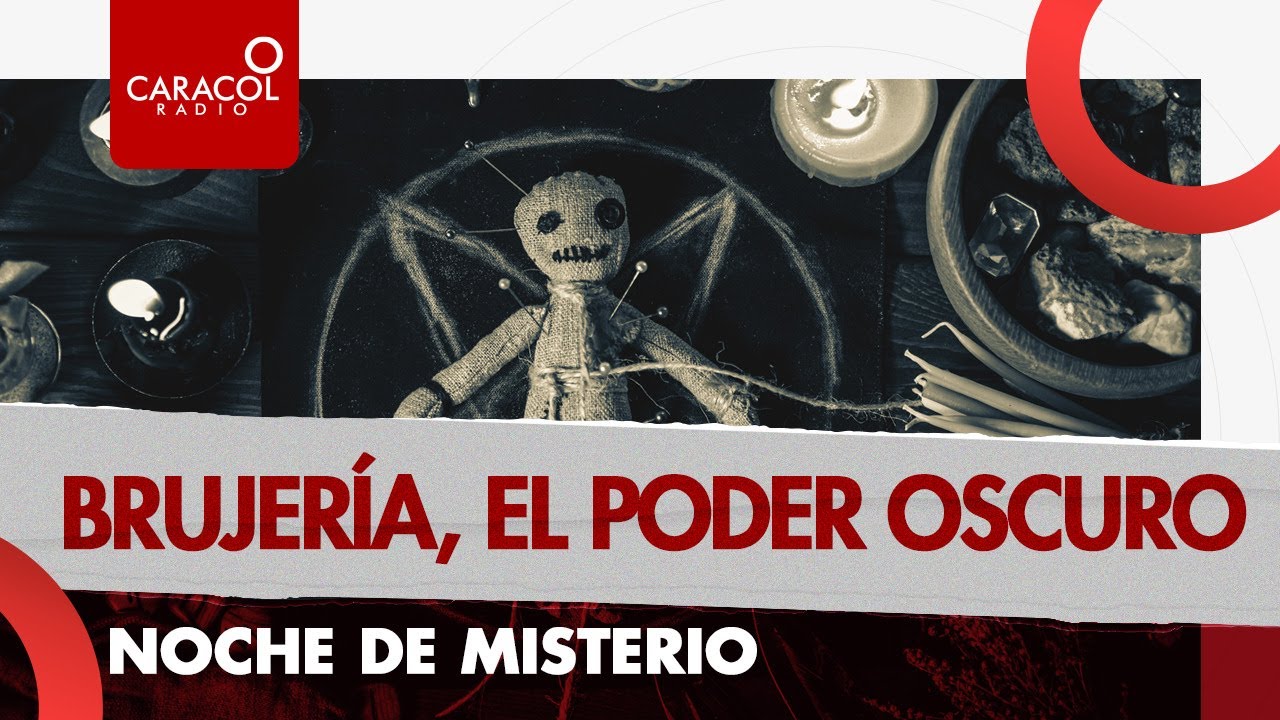 Brujería, el poder oscuro - YouTube