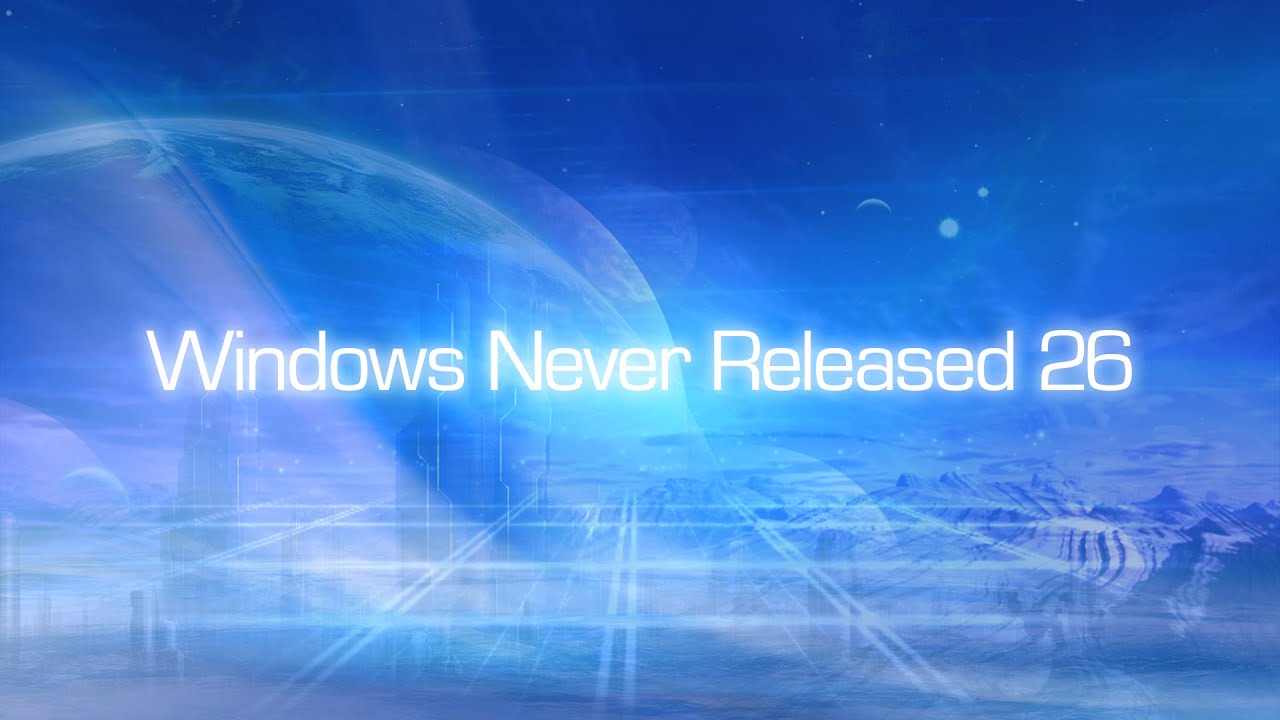 Windows Never Released 26 - YouTube