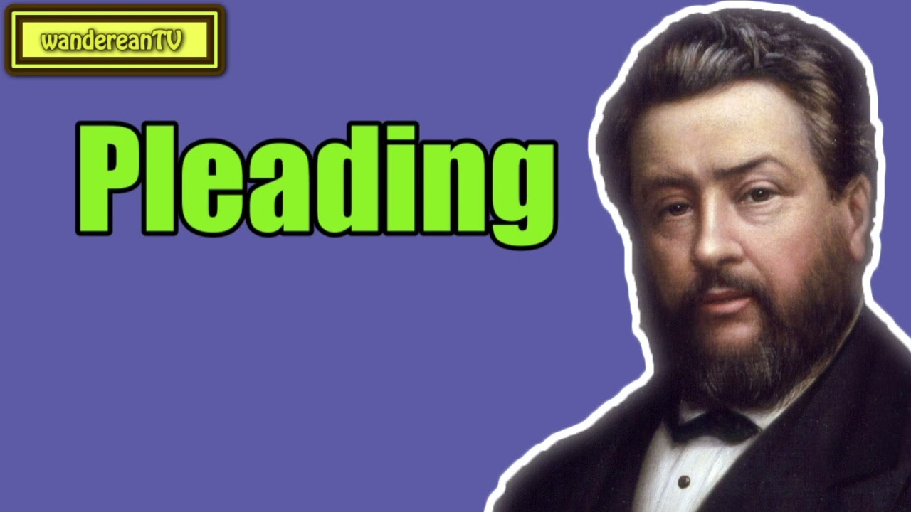 Pleading Charles Spurgeon YouTube Pleading Charles Spurgeon YouTube