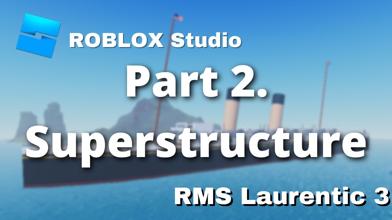 In the making of RMS Laurentic 3 Pt 2. Superstructer - YouTube