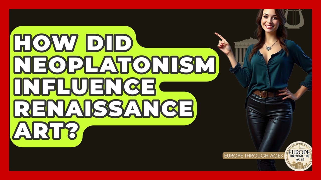 How Did Neoplatonism Influence Renaissance Art? - Europe Through the ...