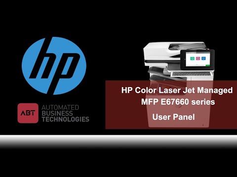 ABT How To Videos | HP Color Laser Jet Managed MFP E67660 User Panel ...