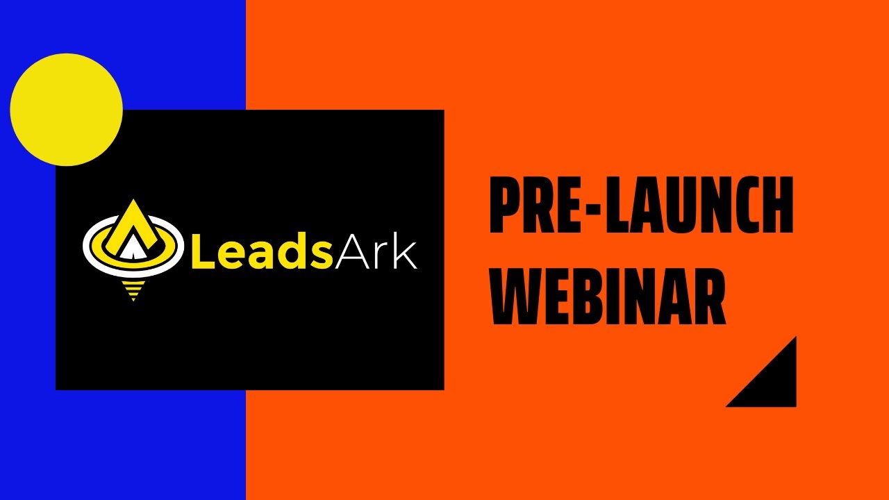 LeadsArk - Pre Launch Webinar - Learn How to get 25 to 30 Organic Leads ...