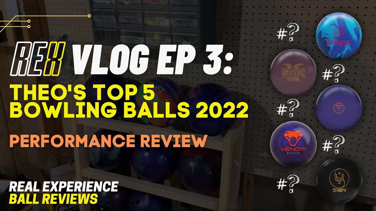 REX VLOG Episode 3: Theo's Top 5 Performance Bowling Balls of 2022 ...